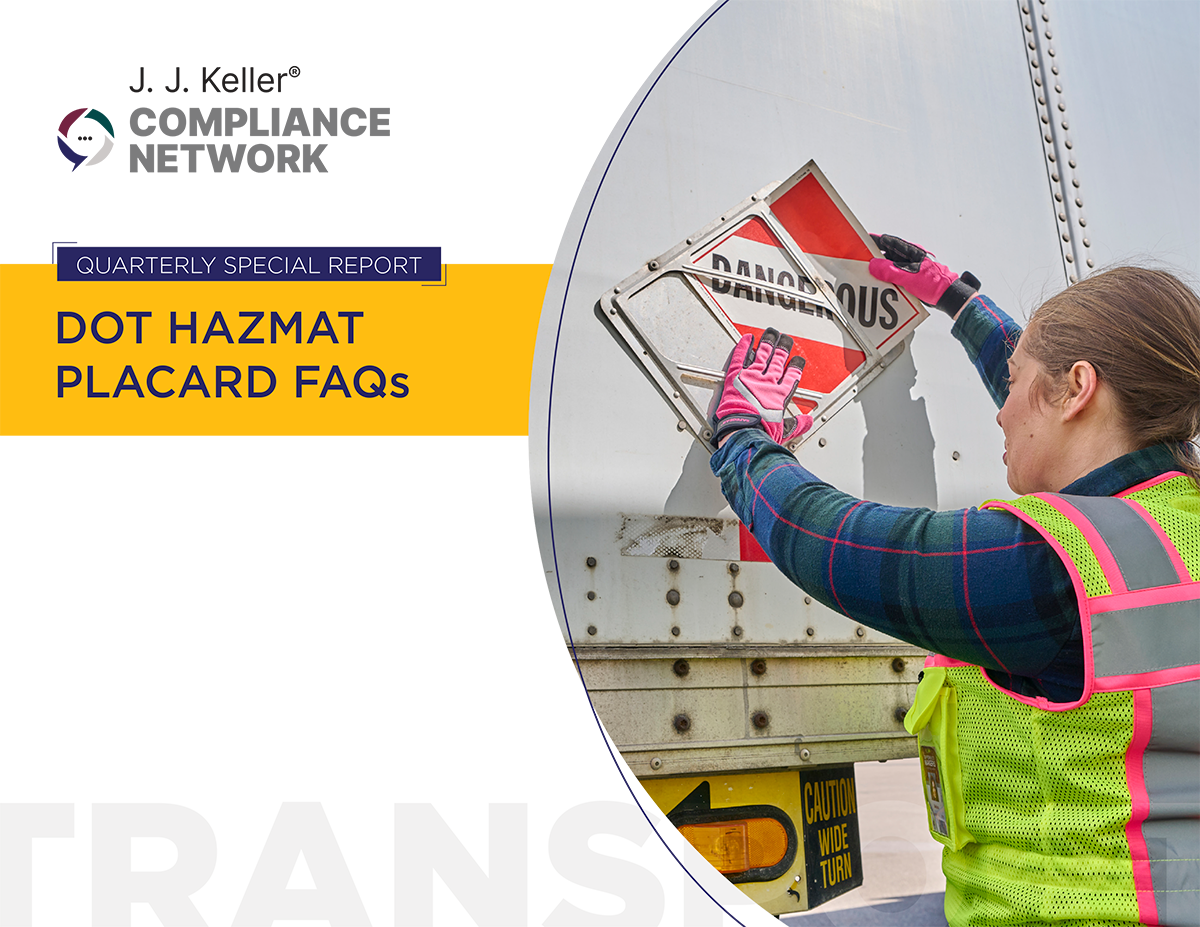 Special Report: DOT Hazmat Placard FAQs | J. J. Keller® Compliance Network