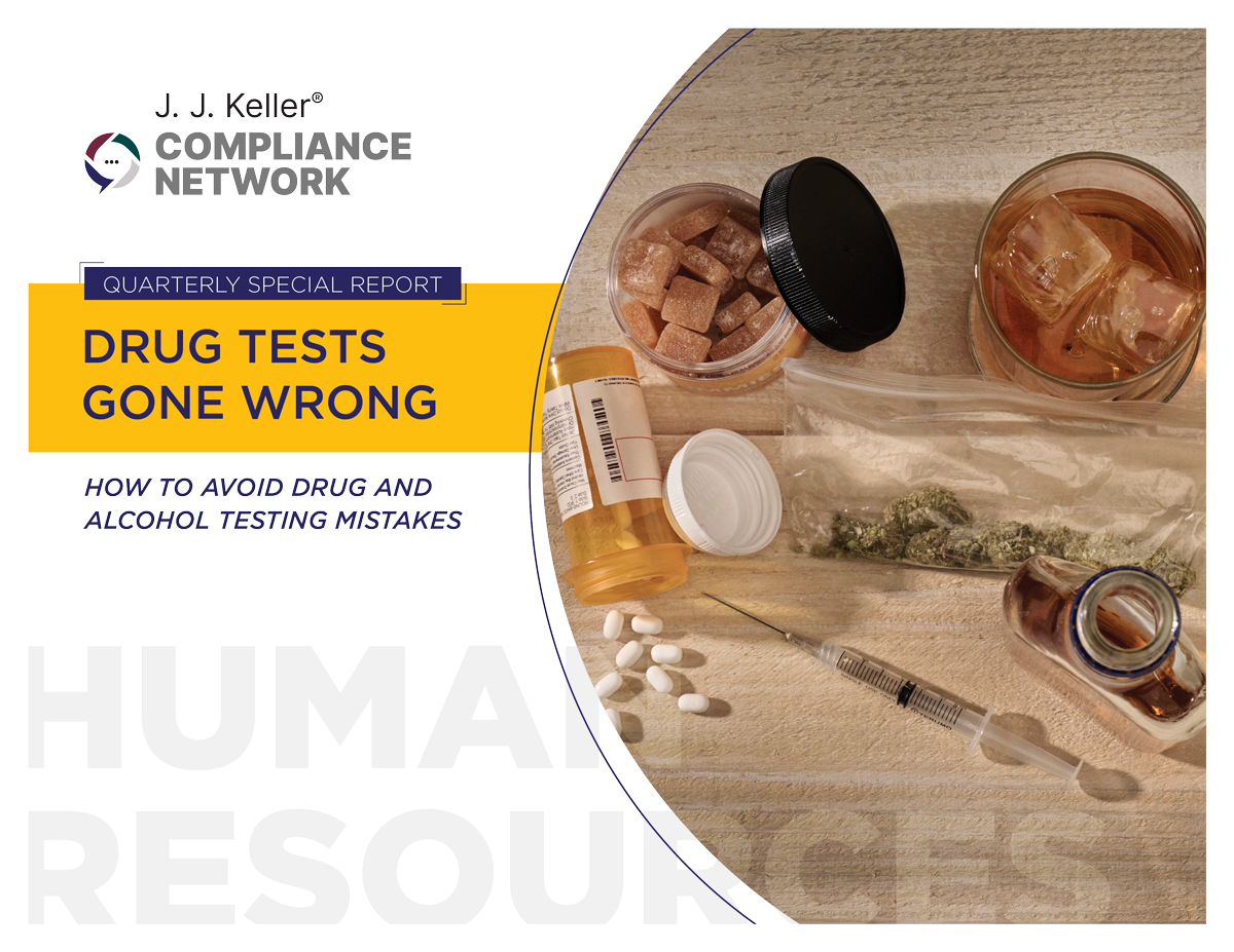 Special Report: Drug Tests Gone Wrong | J. J. Keller® Compliance Network